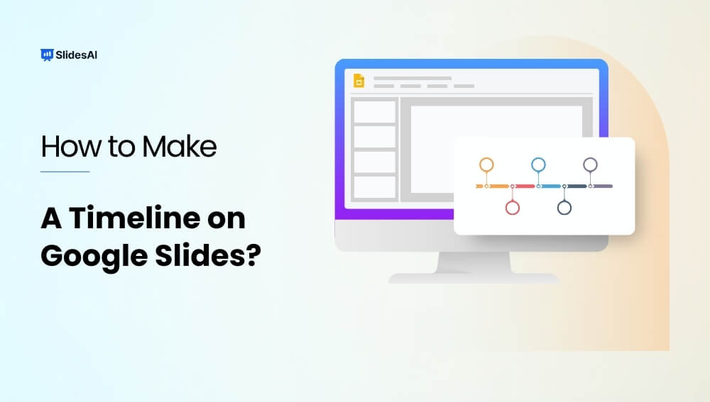 How to Make a Timeline on Google Slides? 4 Easy Steps