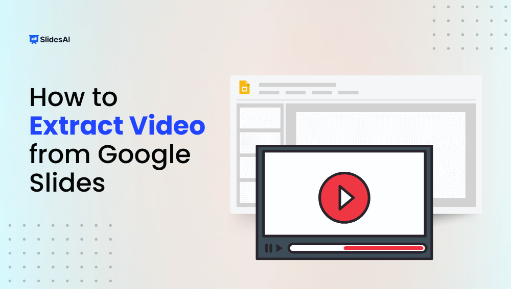 How to Extract Video From Google Slides - A Complete Guide