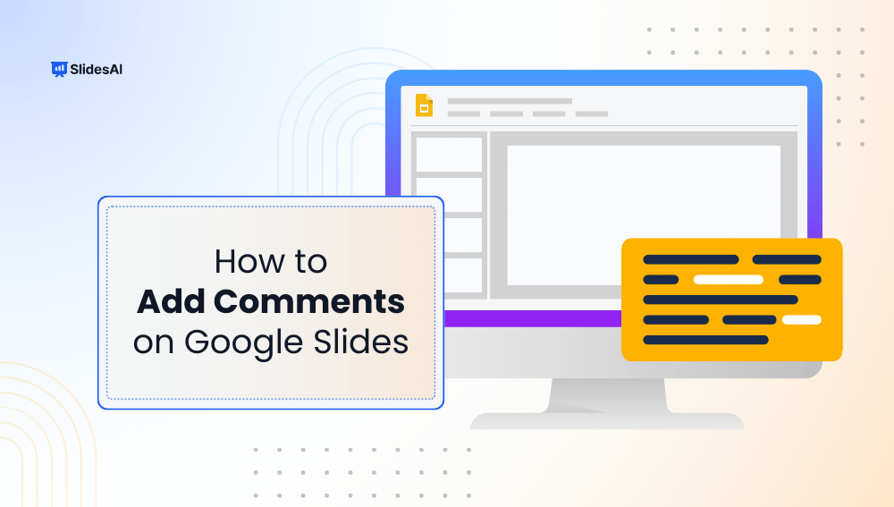 How to Add Comments on Google Slides - SlidesAl