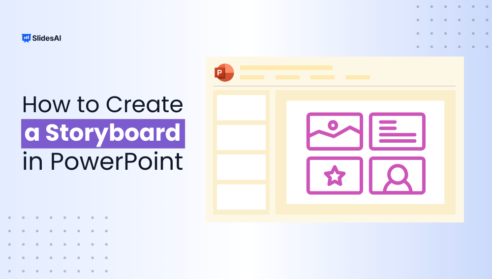 How to Create a Storyboard in PowerPoint? - SlidesAI Blog