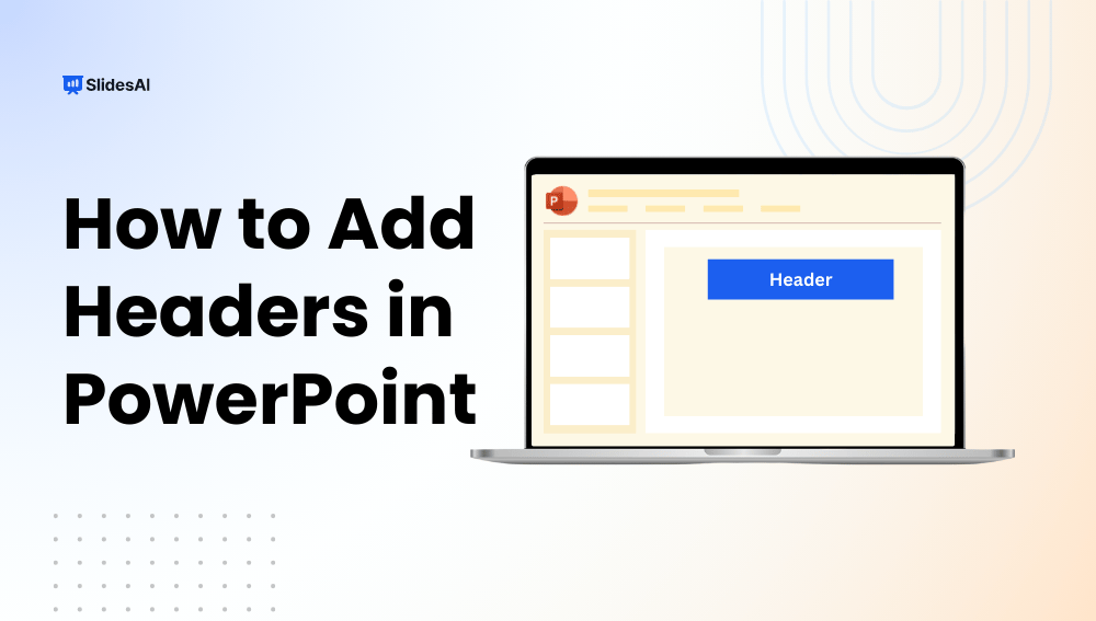 How to Add a Header in PowerPoint? (Quick & Easy Guide)