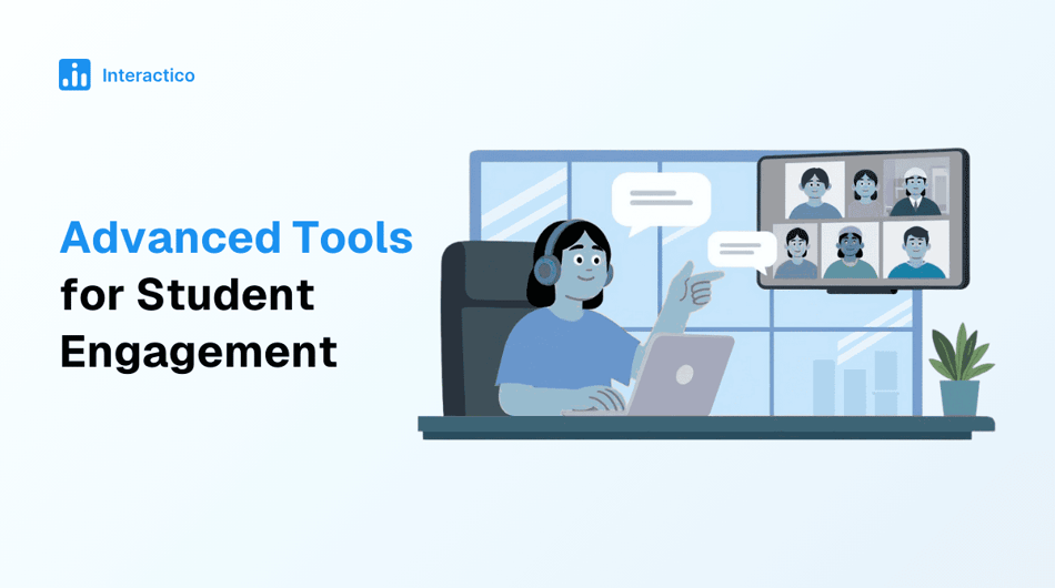 14 Advanced Tools for Student Engagement | Interactico